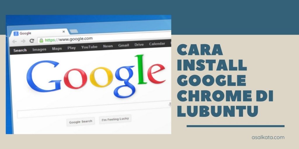 2 Cara Install Google Chrome di Lubuntu Semua Versi 32 & 64 Bit